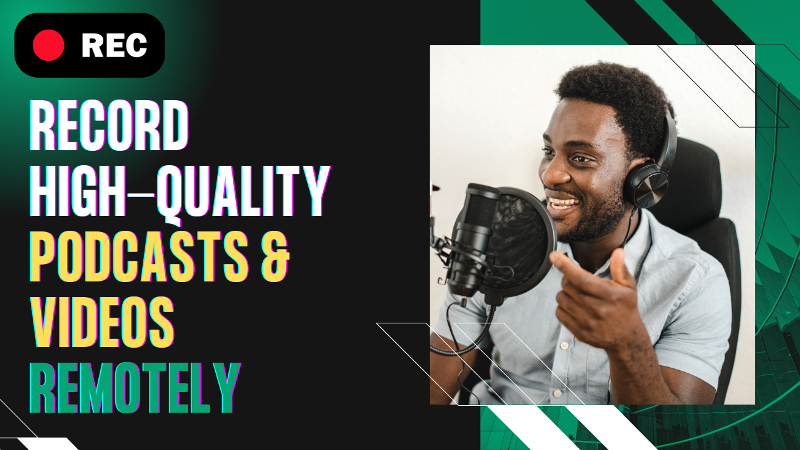 Best Remote Recording Software: Podcast & Video Options